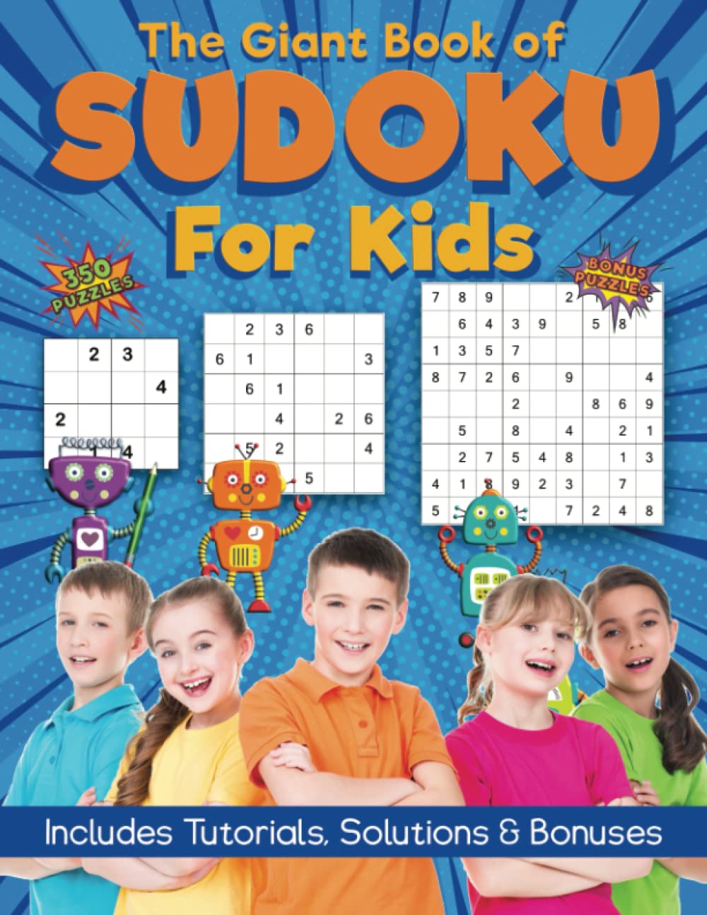 The Giant Book of Sudoku For Kids: 350 4x4, 6x6 and 9x9 Puzzles ...