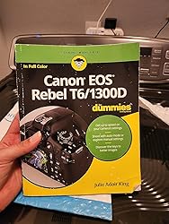 Canon EOS Rebel T6/1300D For Dummies (For Dummies (Lifestyle)): King, Julie Adair: 9781119295648 ...