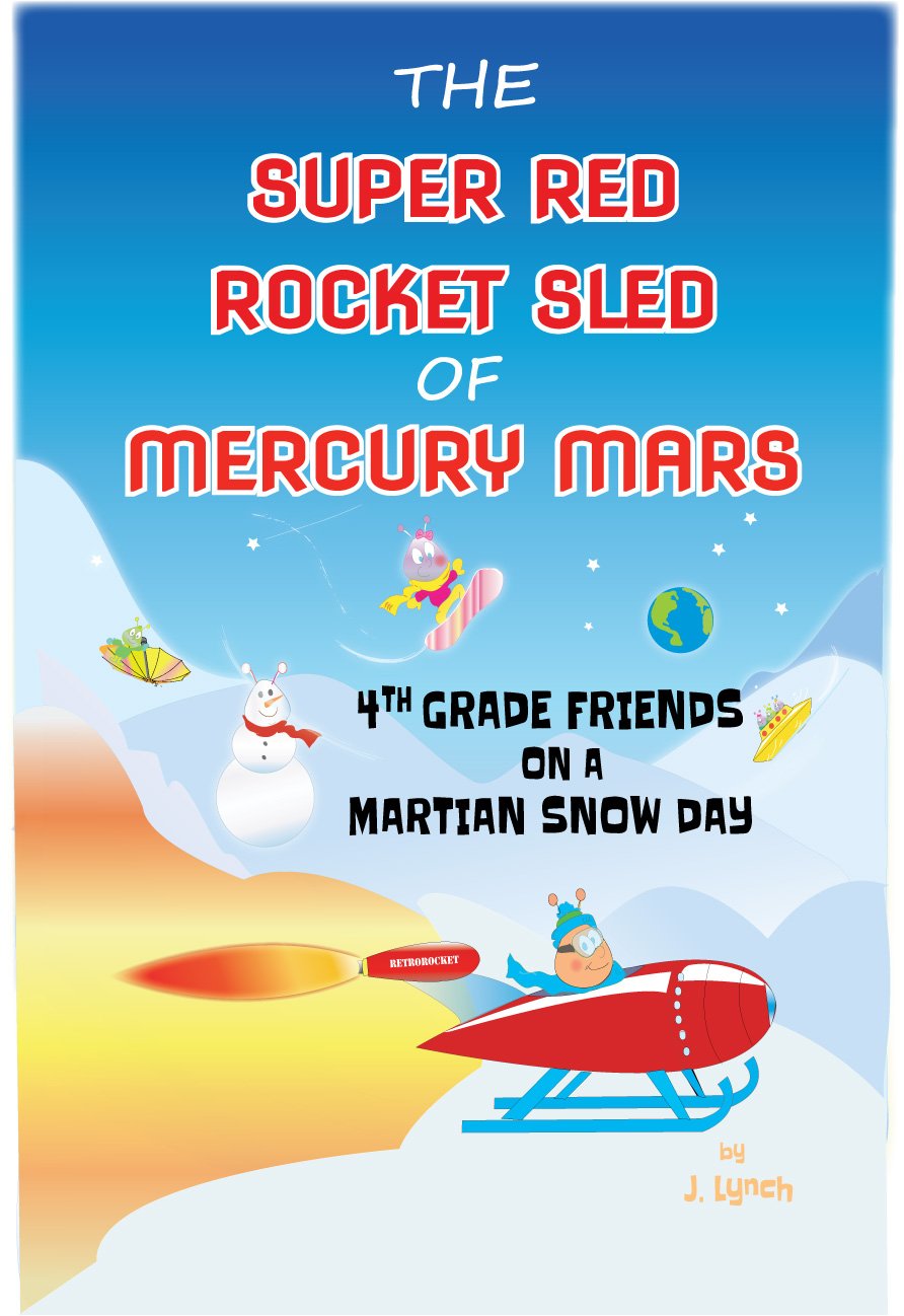 Amazon.com: The Super Red Rocket Sled of Mercury Mars: 4th Grade ...