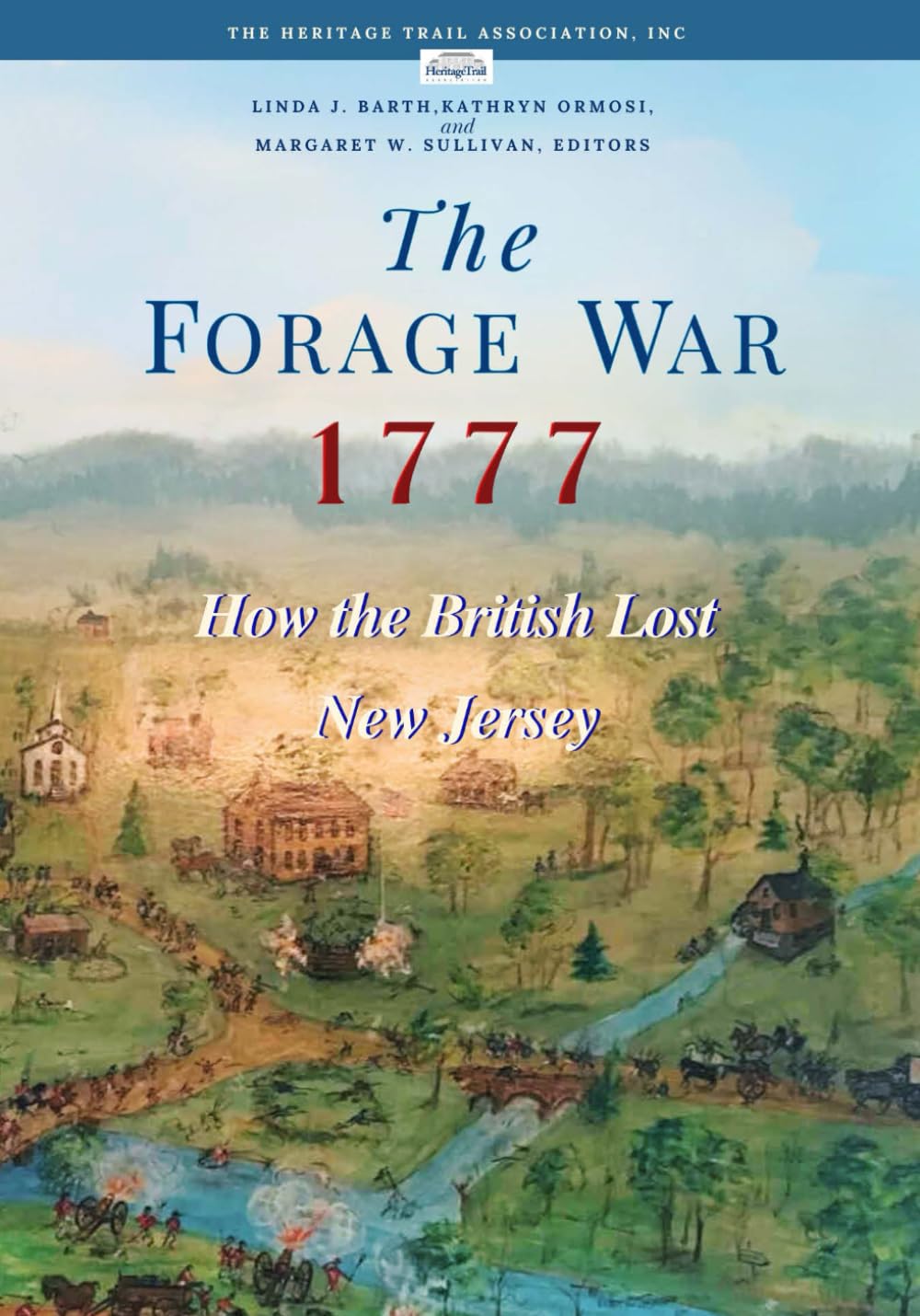 The Forage War, 1777: How the British Lost New Jersey (Middlebrook ...