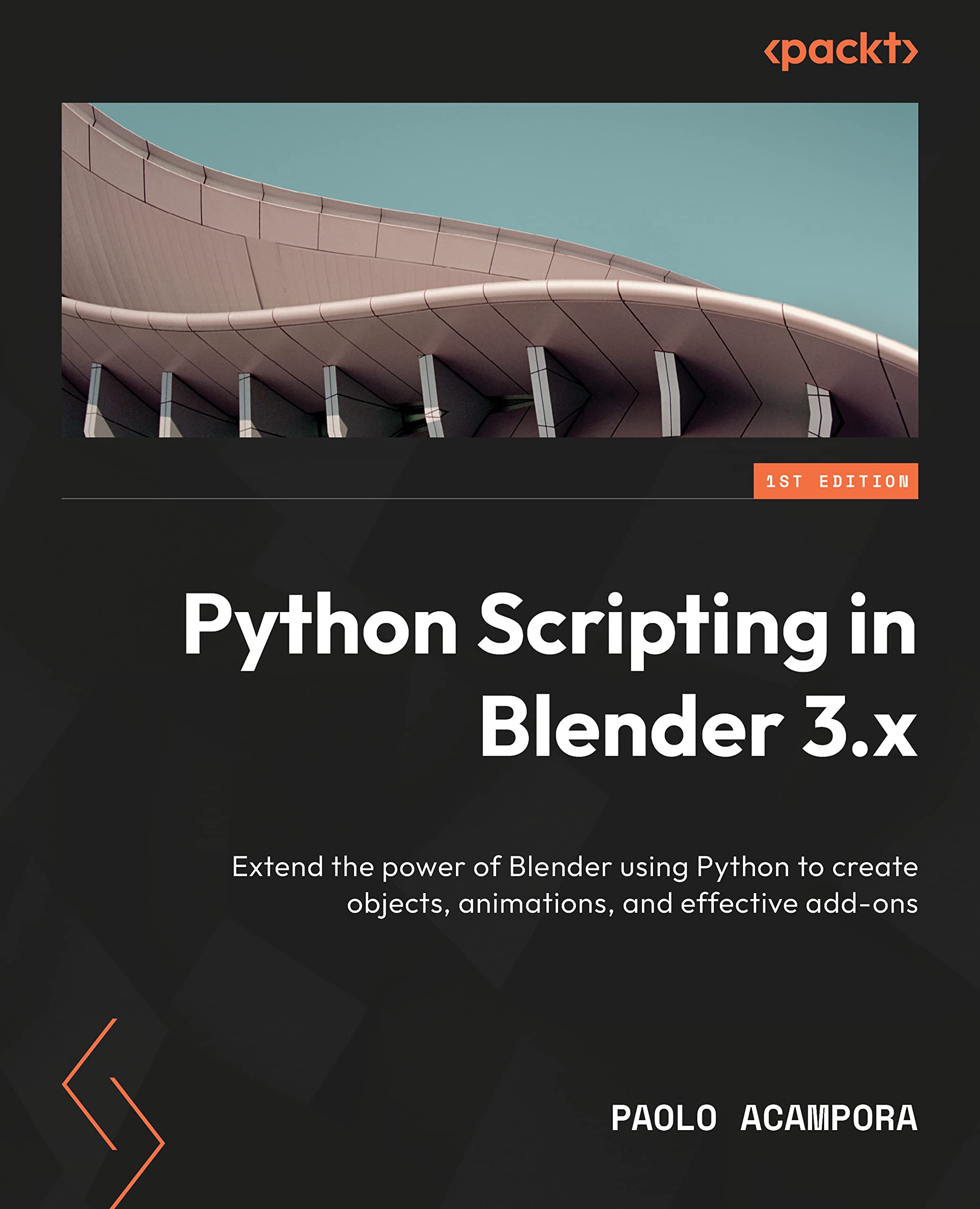 Buy Python Scripting In Blender 3x Extend The Power Of Blender Using