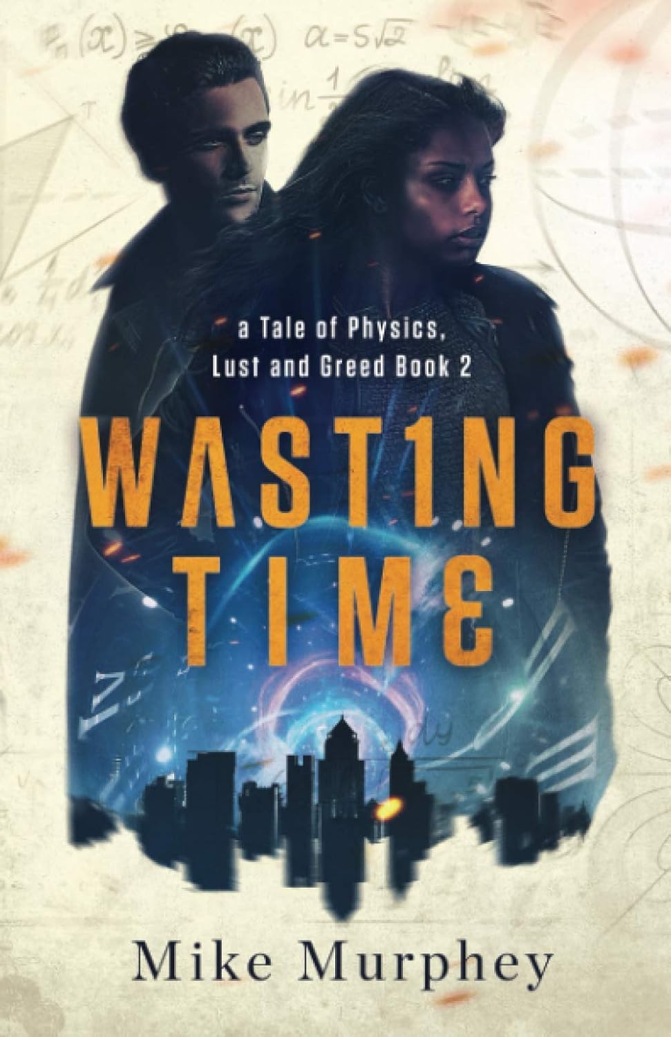 Wasting Time: ... Book 2 in the Physics, Lust and Greed Series: Murphey ...