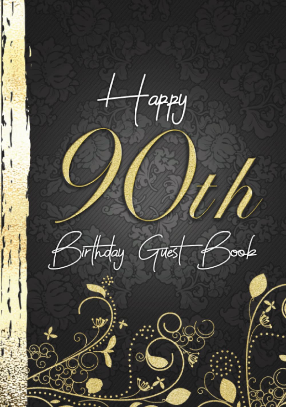 Happy 90th Birthday Guest Book: Elegant Black & Gold Ornamental Design ...
