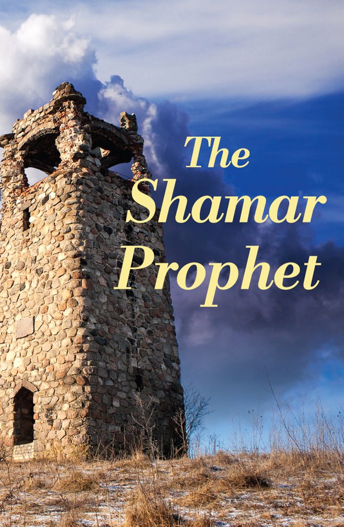 The Shamar Prophet - Kindle edition by Eckhardt, John. Religion ...