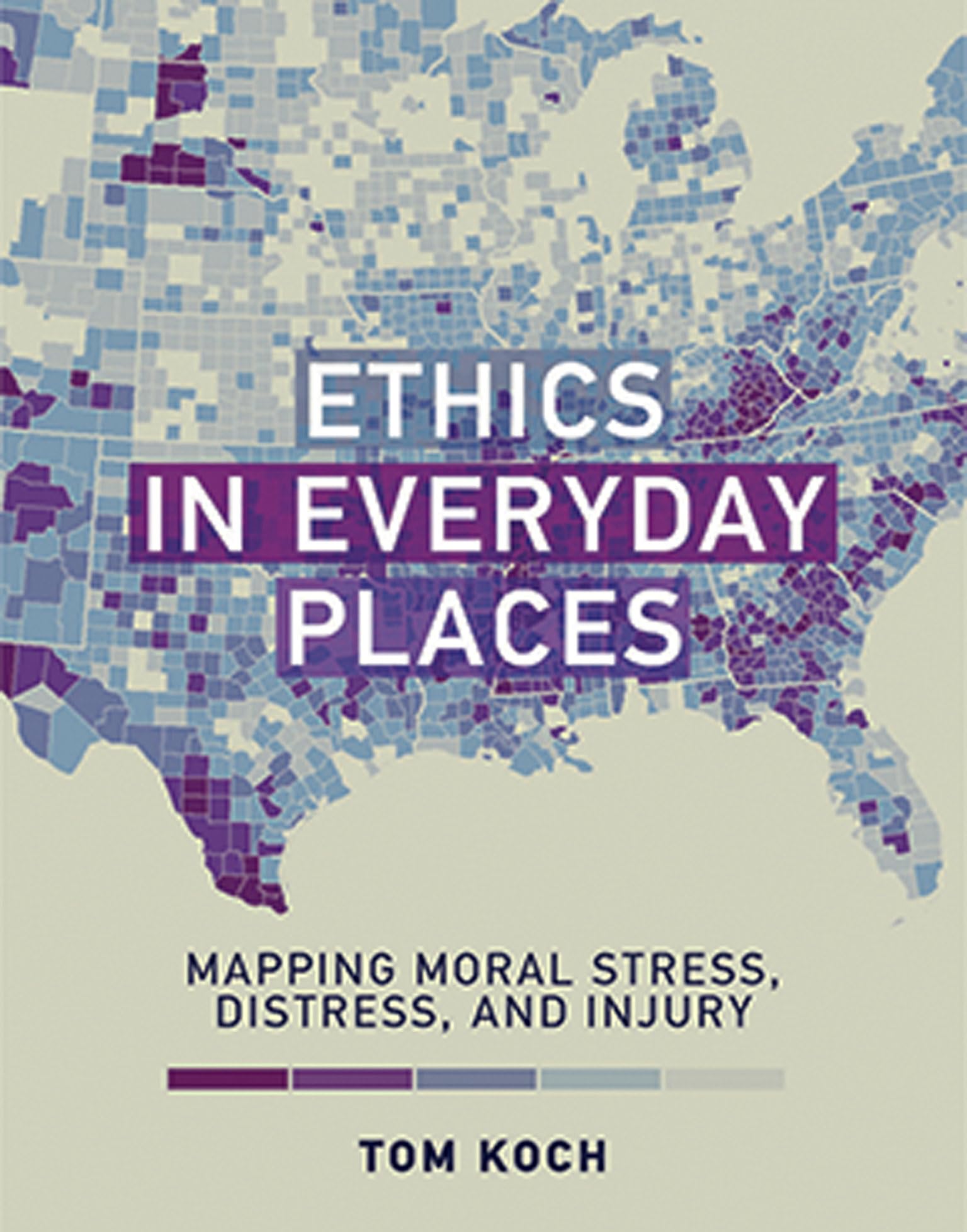 Ethics in Everyday Places: Mapping Moral Stress, Distress, and Injury ...