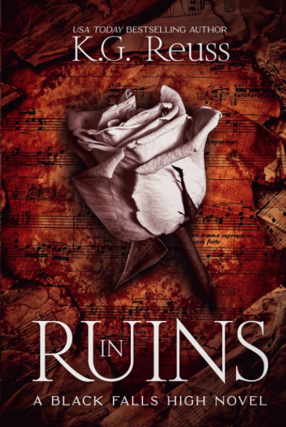 In Ruins: A Dark High School Bully Romance (A Black Falls High Novel): Reuss, K.G ...
