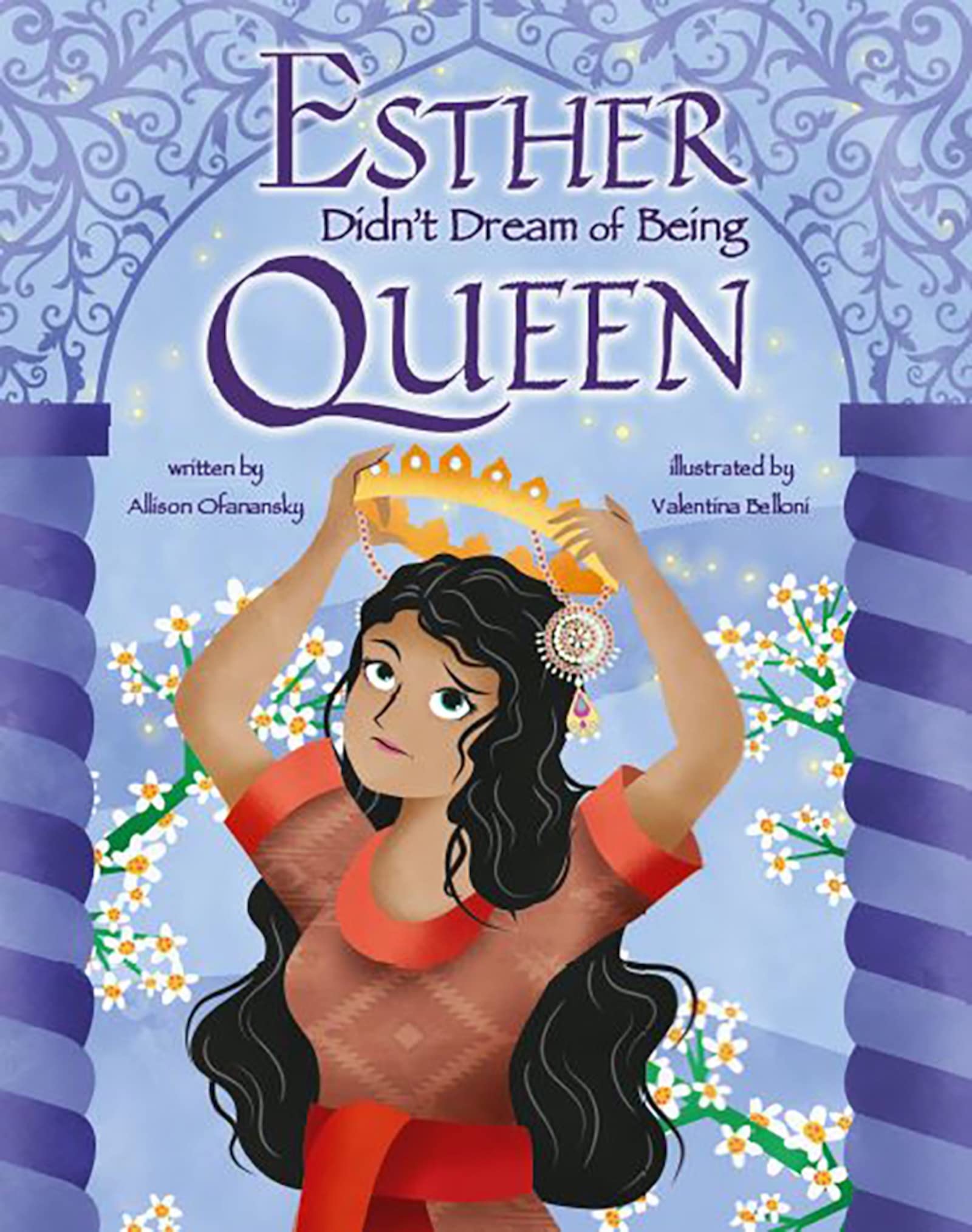 Esther Didn't Dream of Being Queen: Ofanansky, Allison, Belloni ...