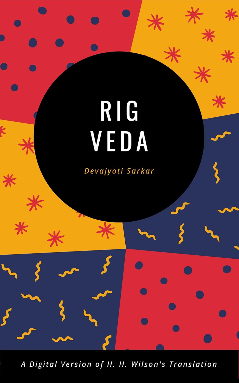 Amazon.com: Rig Veda: A Digital Version of H. H. Wilson's Translation ...