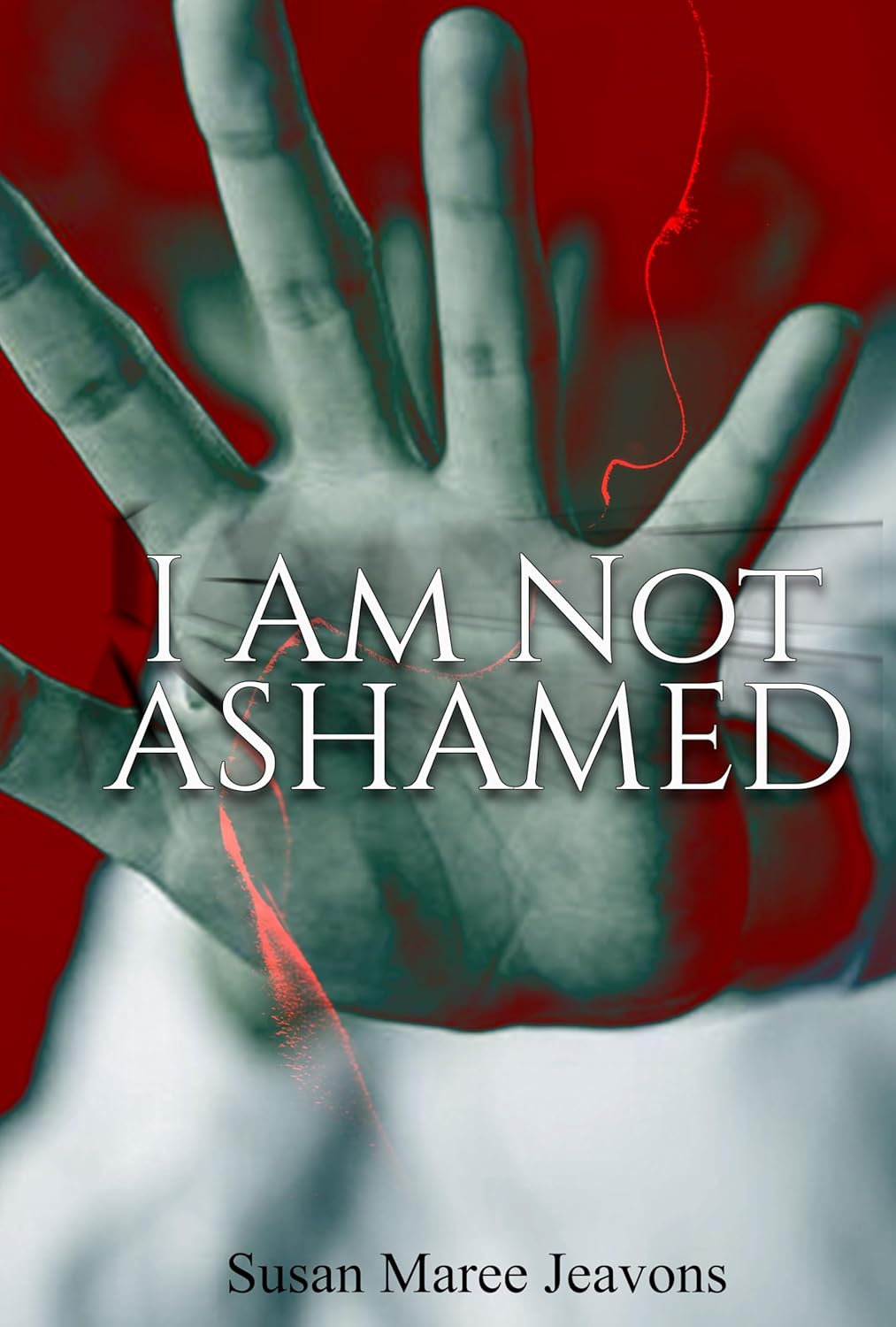 Amazon.com: I Am Not Ashamed eBook : Jeavons, Susan Maree: Kindle Store