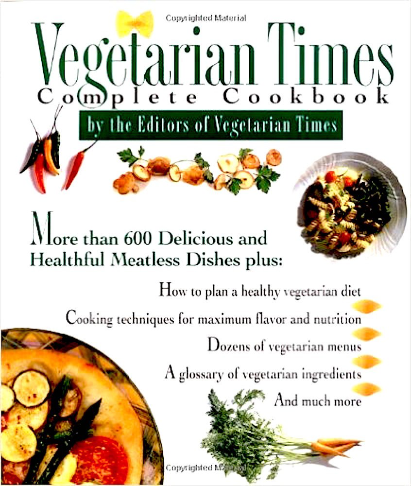 Vegetarian Times Complete Cookbook: Lucy Moll, Vegetarian Times ...