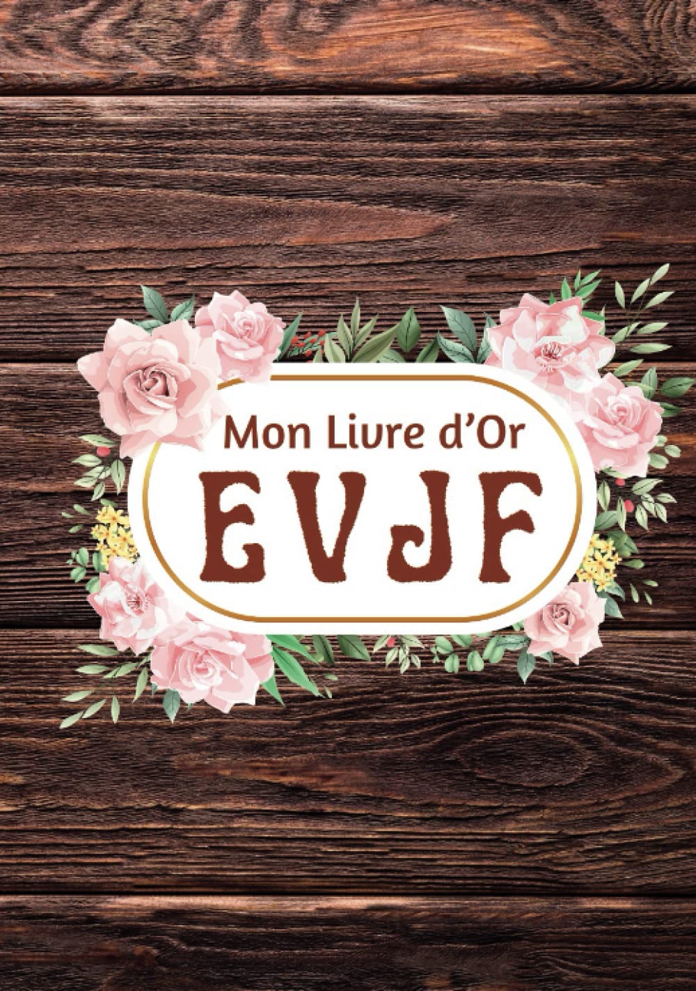 Buy Mon Livre d'or EVJF: Carnet personnalisé d'enterrement de vie de ...