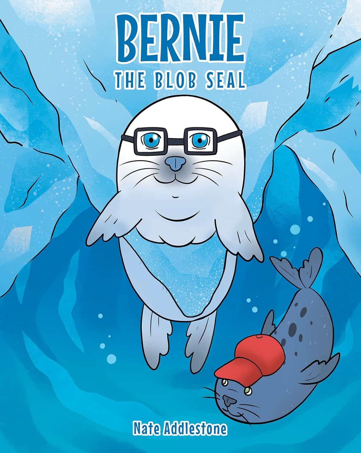 Bernie the Blob Seal - Kindle edition by Addlestone,Nate. Children ...