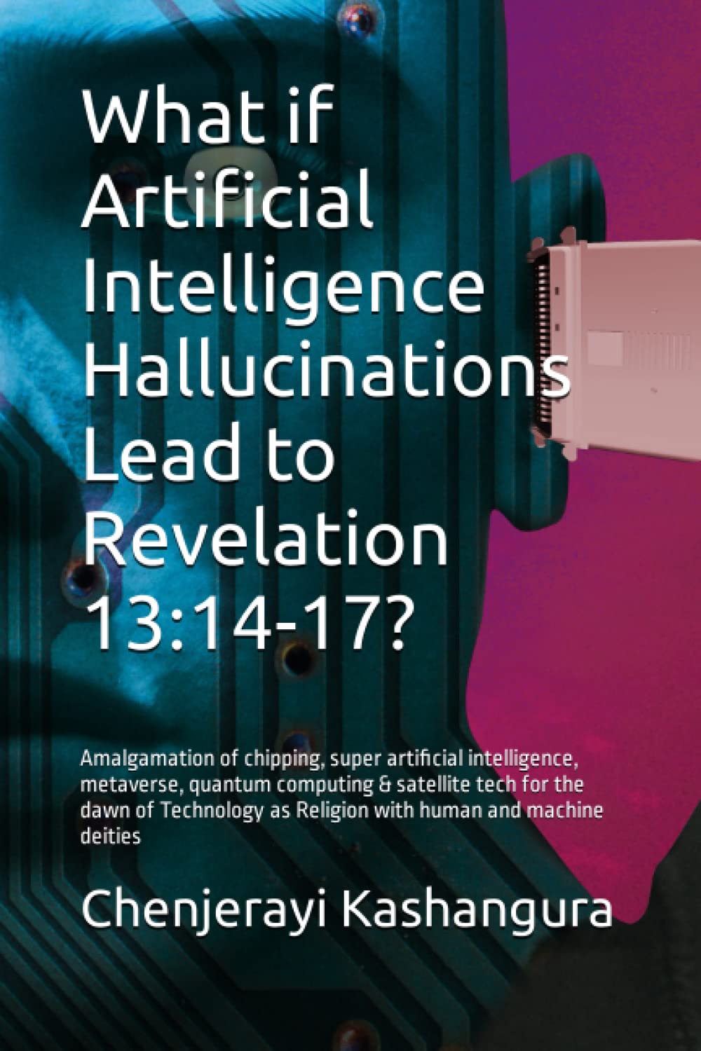 What if Artificial Intelligence Hallucinations Lead to Revelation 13:14 ...