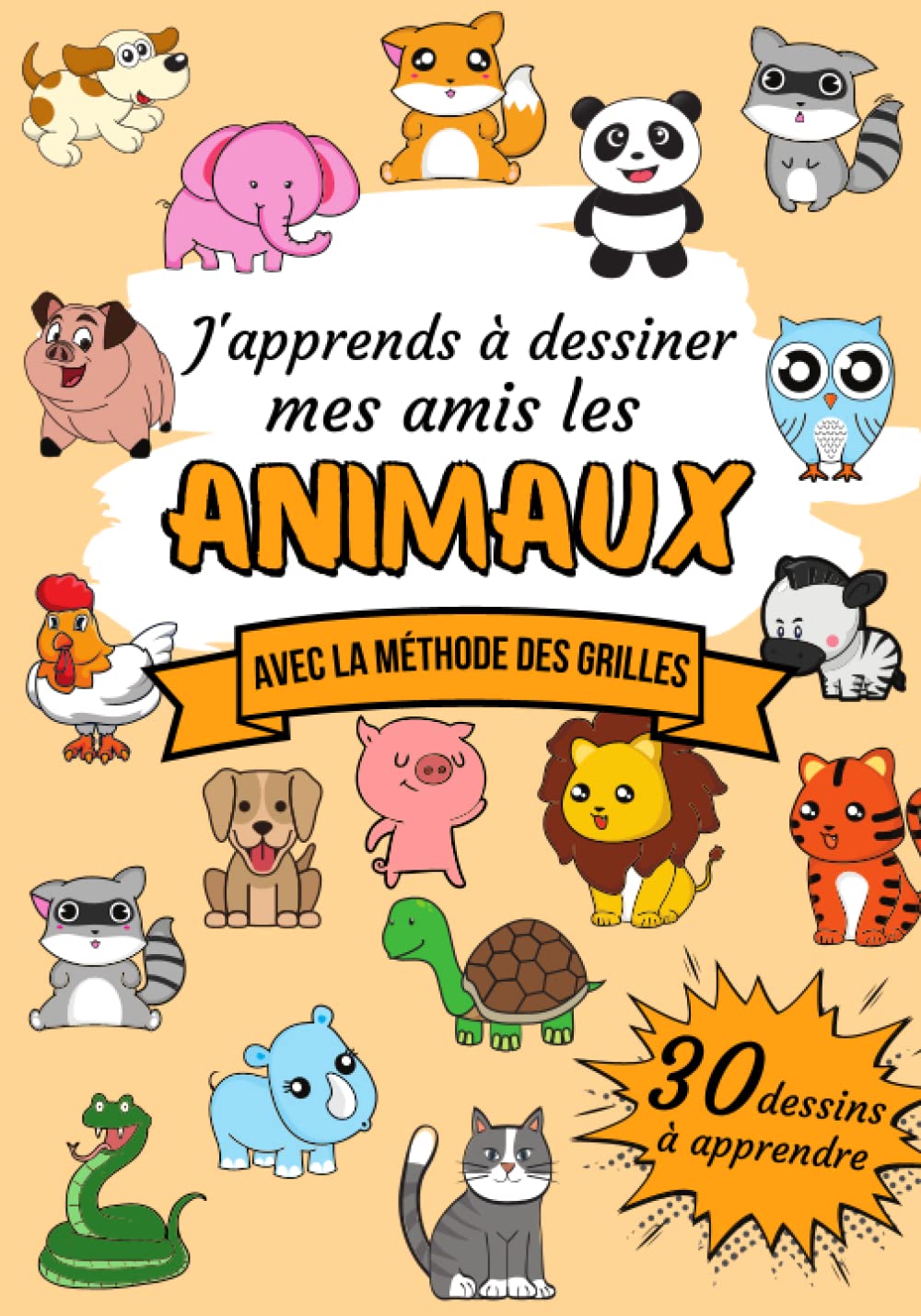 Buy J'apprends à Dessiner les Animaux: Je Dessine étape par étape avec ...
