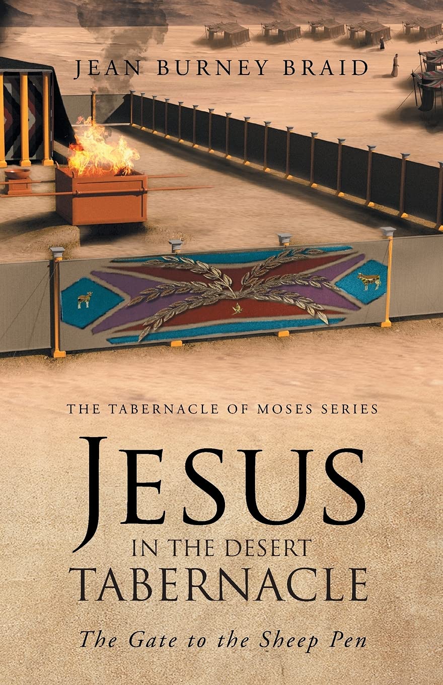 Buy Jesus in the Desert Tabernacle: The Gate to the Sheep Pen (The ...
