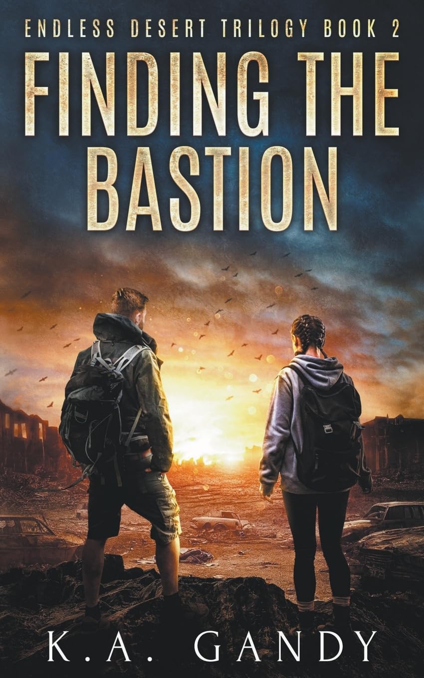 Finding the Bastion: A Scorching Dystopian Adventure (Endless Desert ...