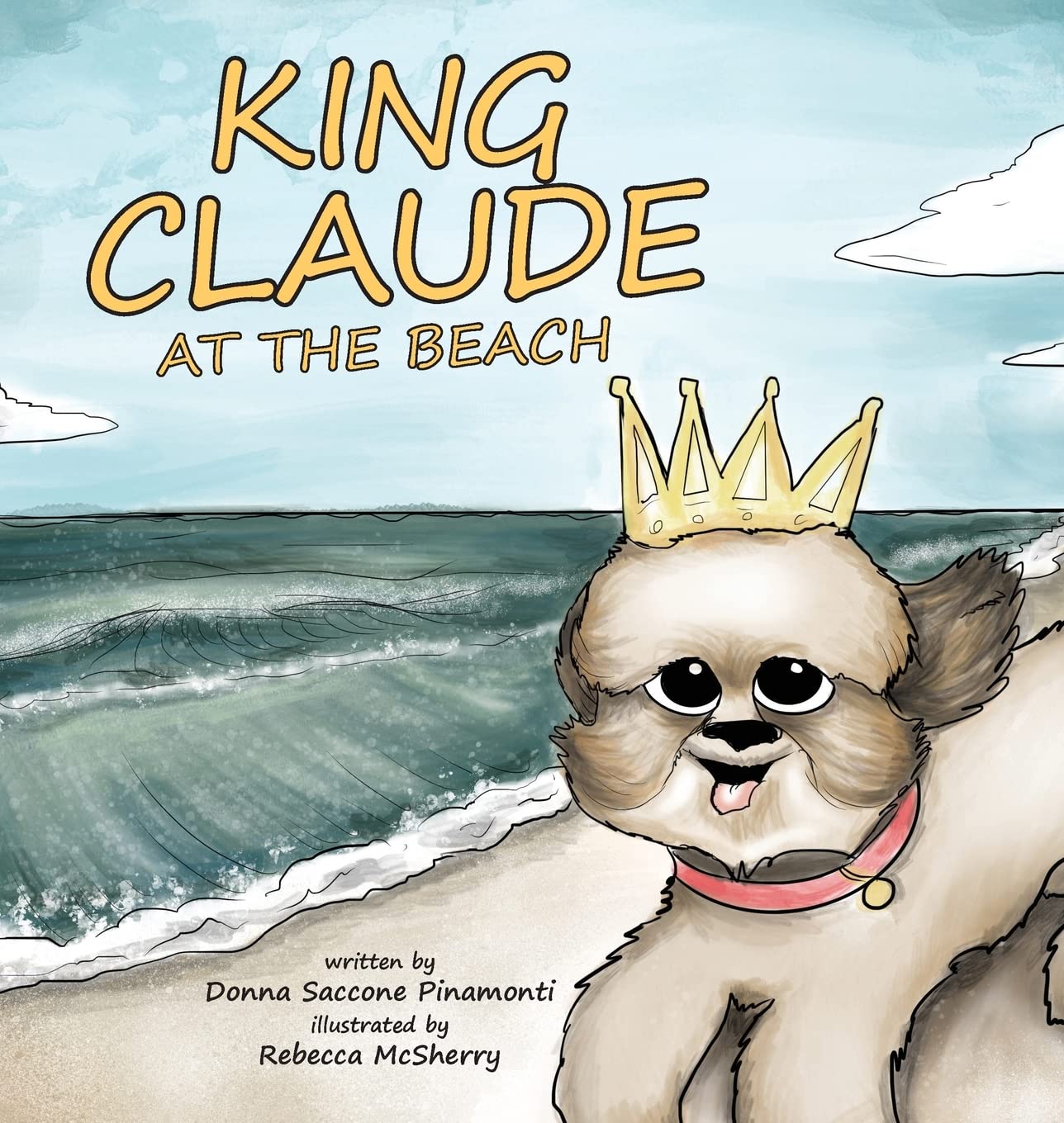 King Claude at the Beach: Pinamonti, Donna S, McSherry, Rebecca ...