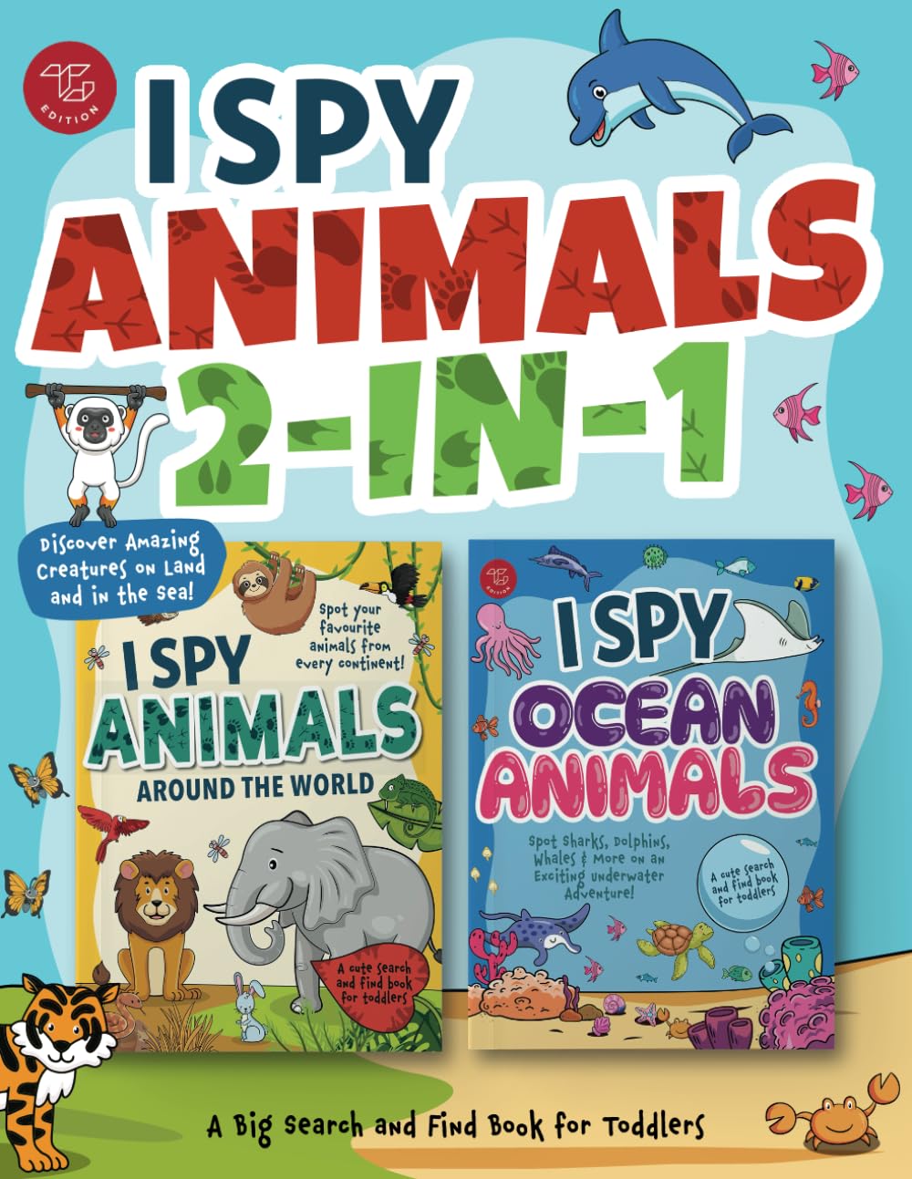 I Spy Animals 2-in-1: Discover Amazing Creatures on Land and in the Sea ...