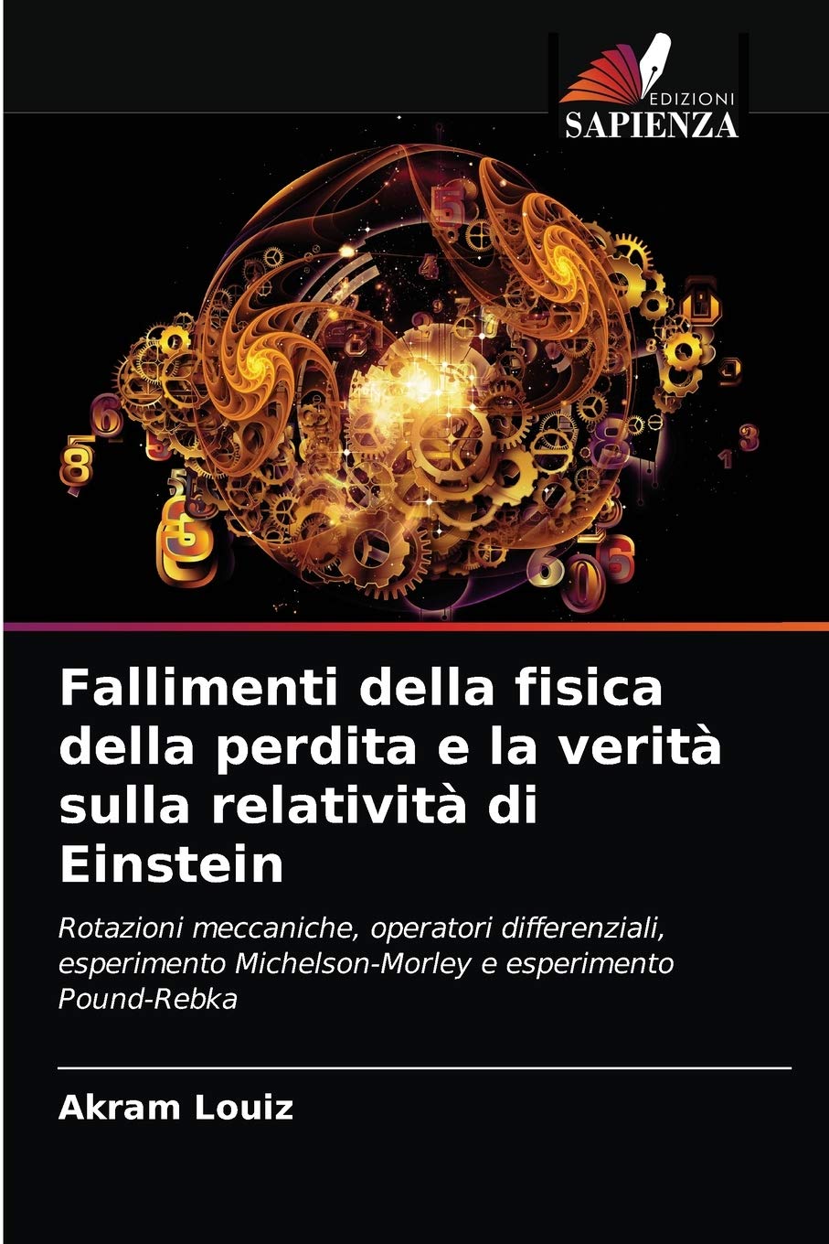 Fallimenti Della Fisica Della Perdita E La Verita Sulla Relativita ...