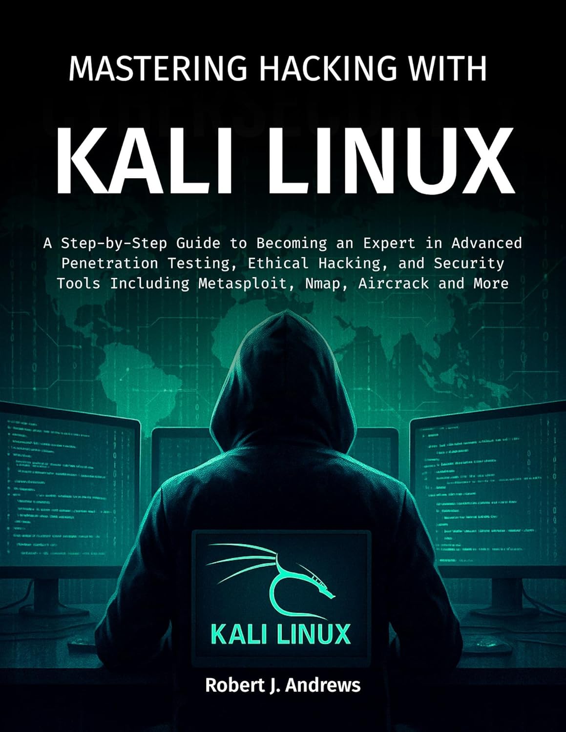 Amazon.com: Mastering Hacking With Kali Linux: A Step-by-Step Guide to ...