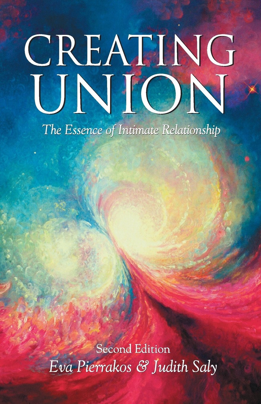 Creating Union: The Essence of Intimate Relationship (Pathwork Series ...