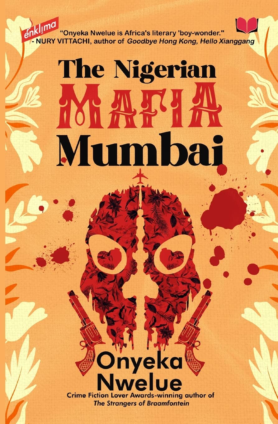Amazon.com: The Nigerian Mafia: Mumbai: 9781739276775: Nwelue, Onyeka ...