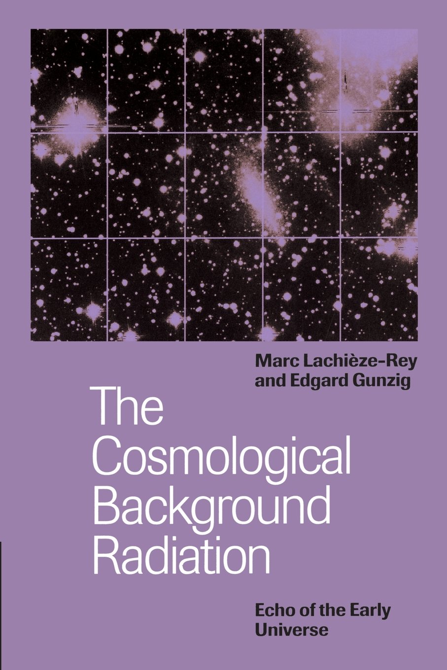 The Cosmological Background Radiation: Lachièze-Rey, Marc, Gunzig ...