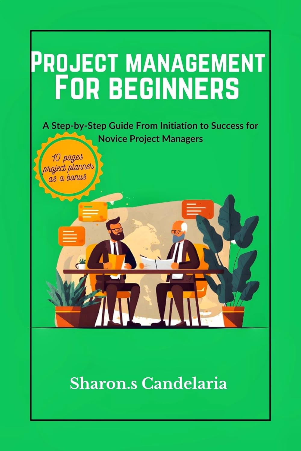 Project Management for Beginners : A Step-by-Step Guide From Initiation ...