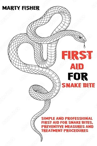 FIRST AID FOR SNAKE BITE: Simple and professional first aid for snake ...