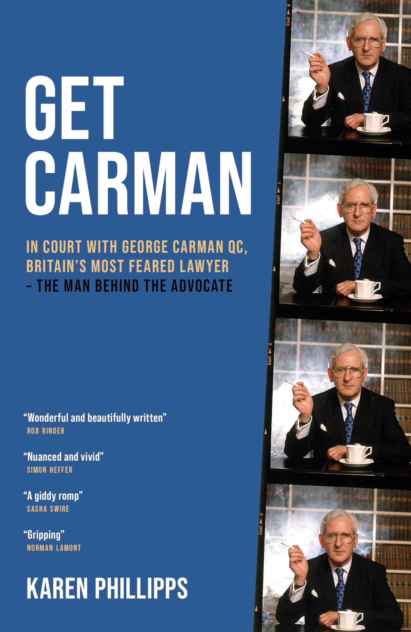 Get Carman: In court with George Carman QC, Britain’s most feared ...