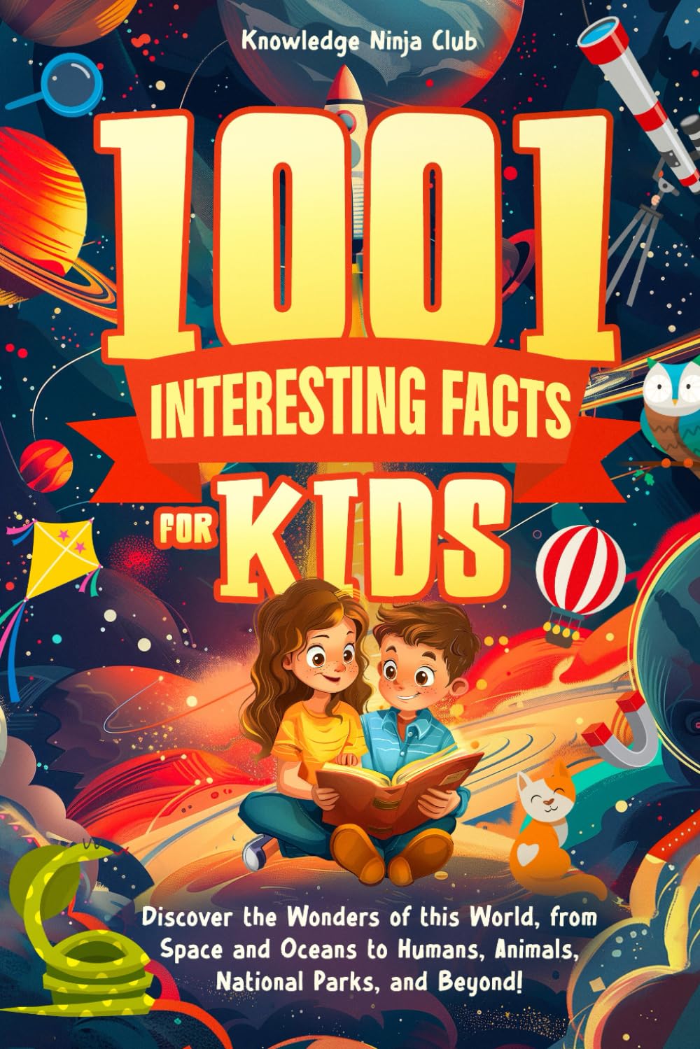1001 Interesting Facts for Kids: Discover the Wonders of this World ...
