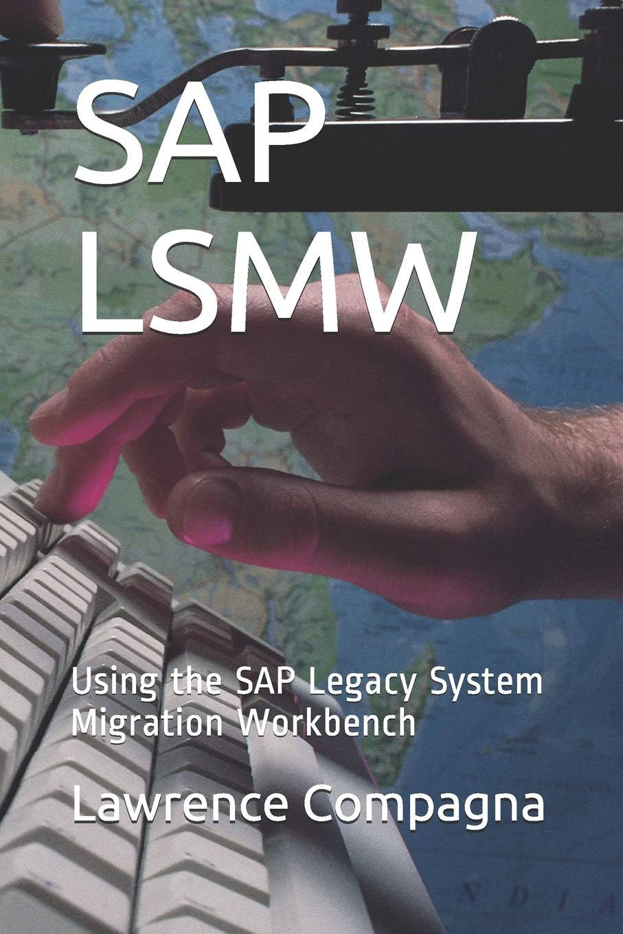 Buy SAP LSMW: Using the SAP Legacy System Migration Workbench Online at ...