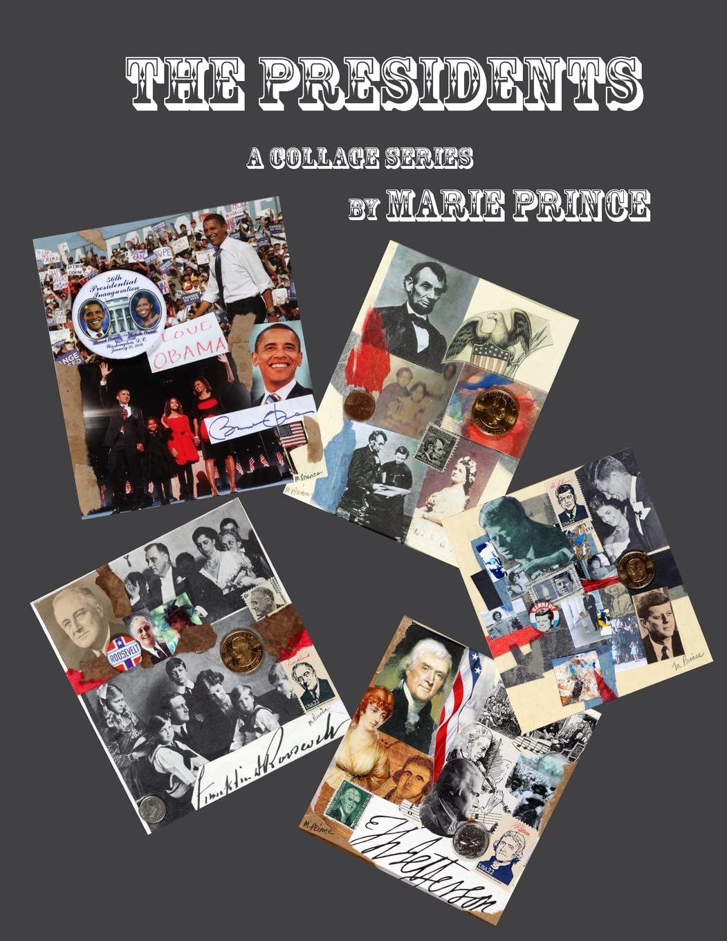 The Presidents: A Collage Series: Prince, Marie: 9781481897235: Amazon ...