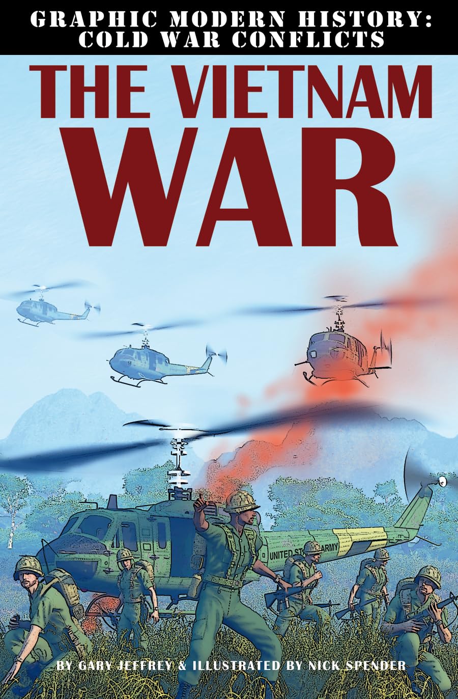 The Vietnam War (Graphic Modern History: Cold War Conflicts): Jeffrey ...