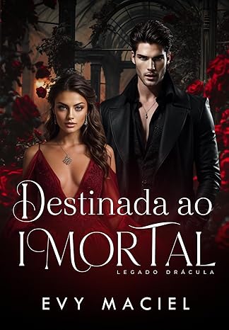 Amazon.com.br eBooks Kindle: Destinada Ao Imortal: LIVRO ÚNICO, Maciel, Evy