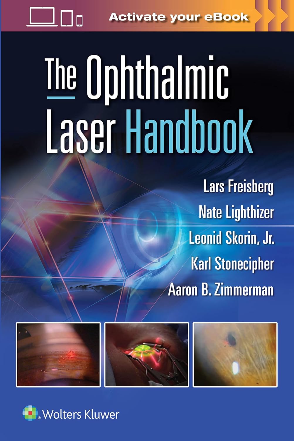 The Ophthalmic Laser Handbook : Freisberg, Lars, Lighthizer, Nathan ...
