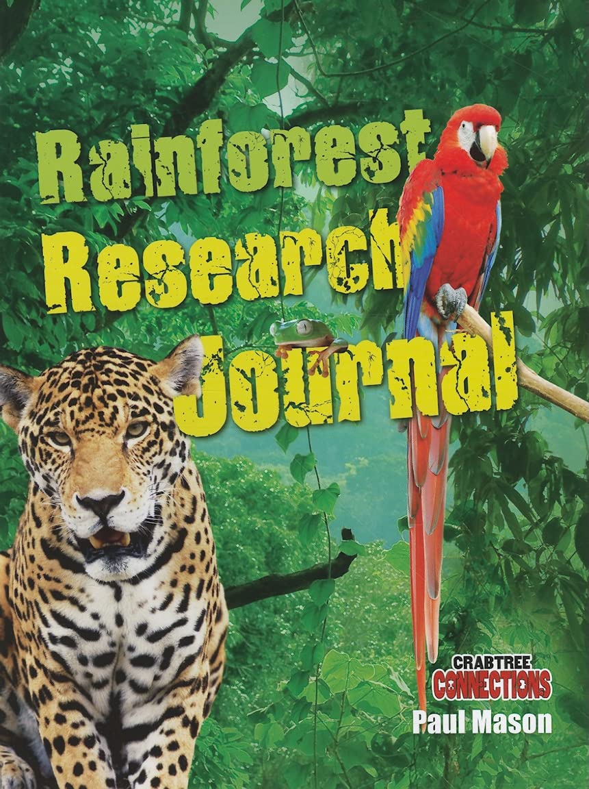 Rainforest Research Journal (Crabtree Connections Level 3 - Average ...