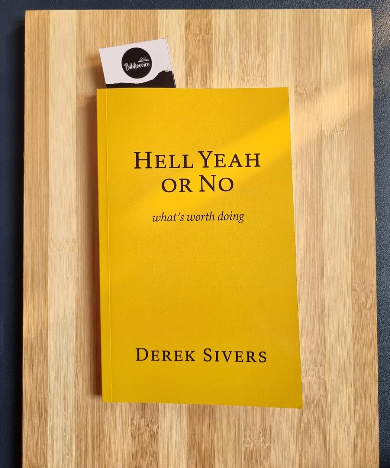 Hell Yeah or No : Sivers, Derek: Amazon.in: Books
