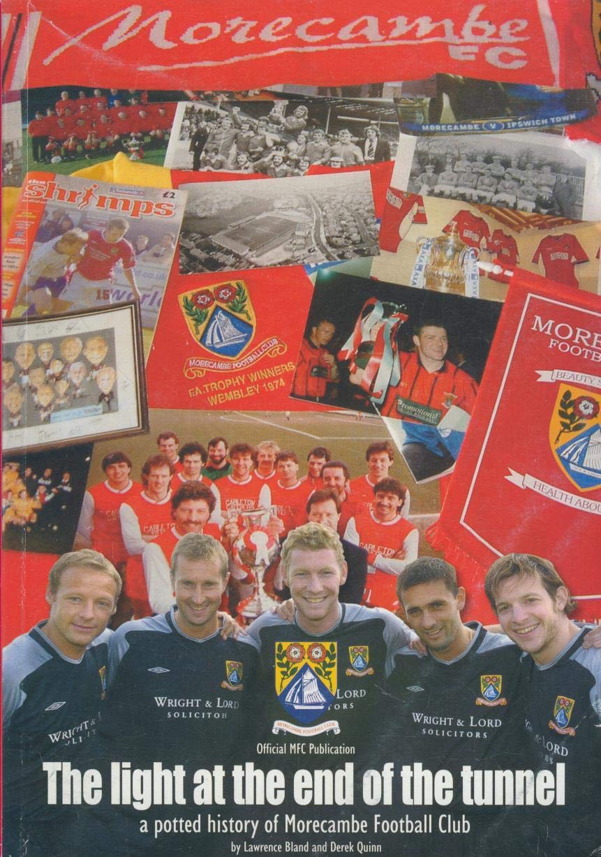 The Light at the End of the Tunnel: A Potted History of Morecambe FC ...