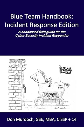 Blue Team Handbook: Incident Response... by Murdoch GSE, Don