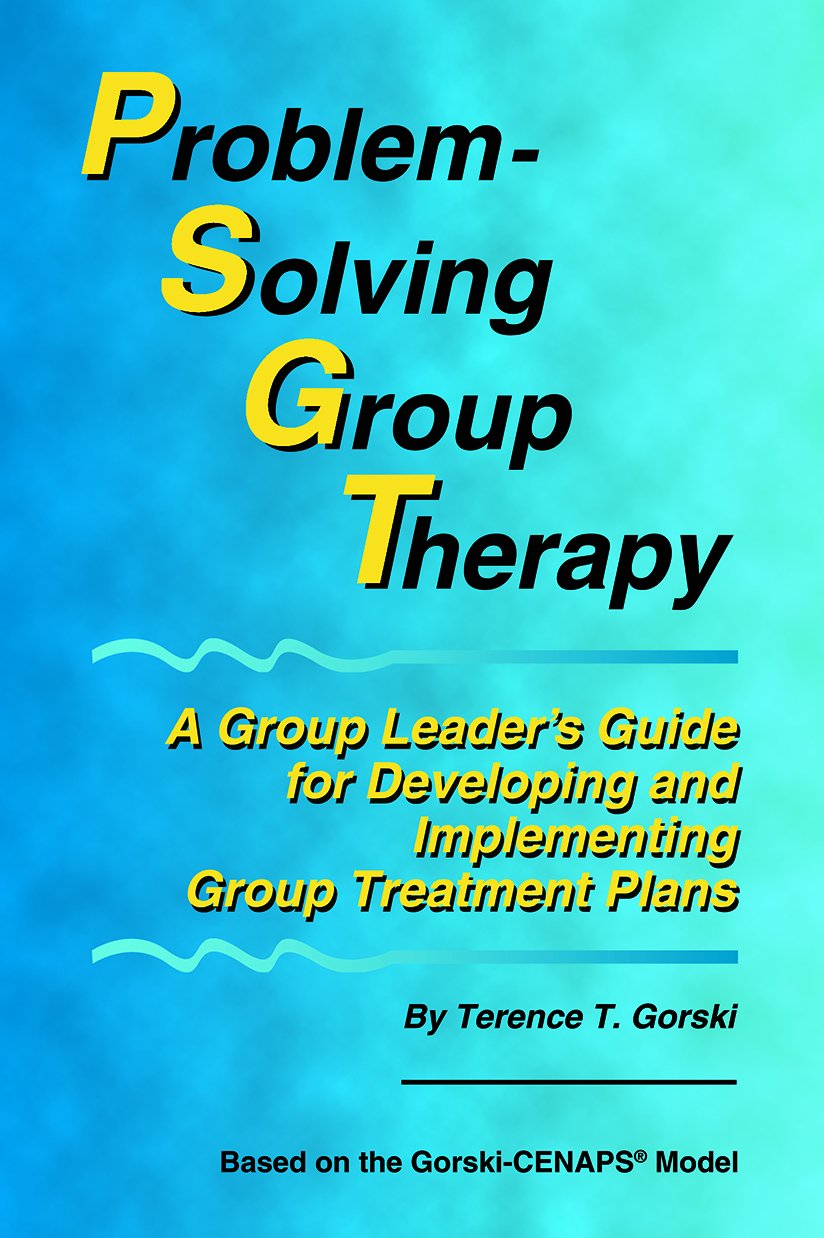 Problem-Solving Group Therapy: A Group Leader's Guide for Developing ...