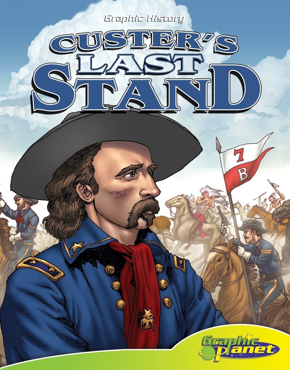 Custer's Last Stand (Graphic History Set 2) : Dunn, Joeming W., Dunn ...