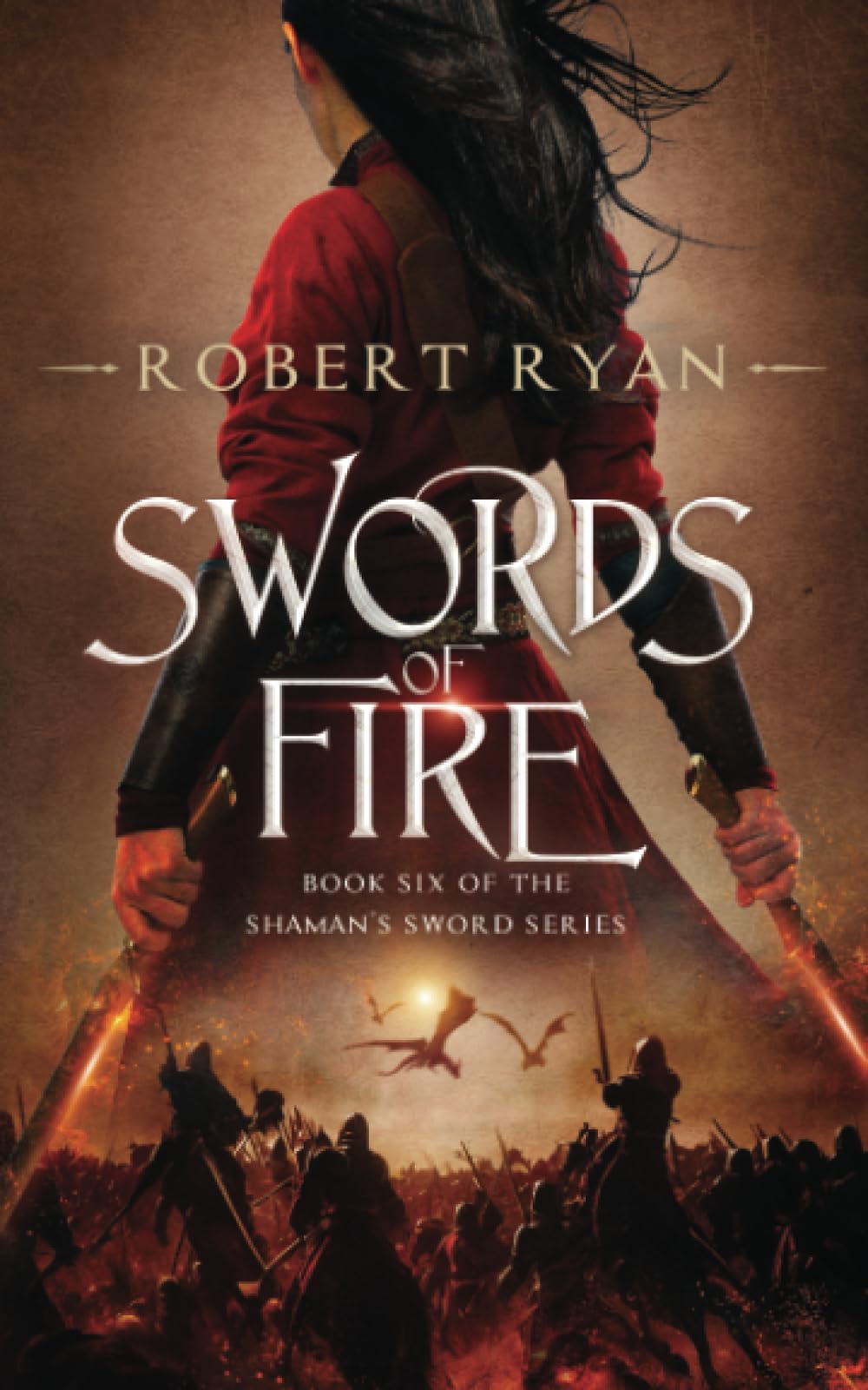 Swords of Fire (The Shaman's Sword Series): Ryan, Robert: 9798850134730 ...