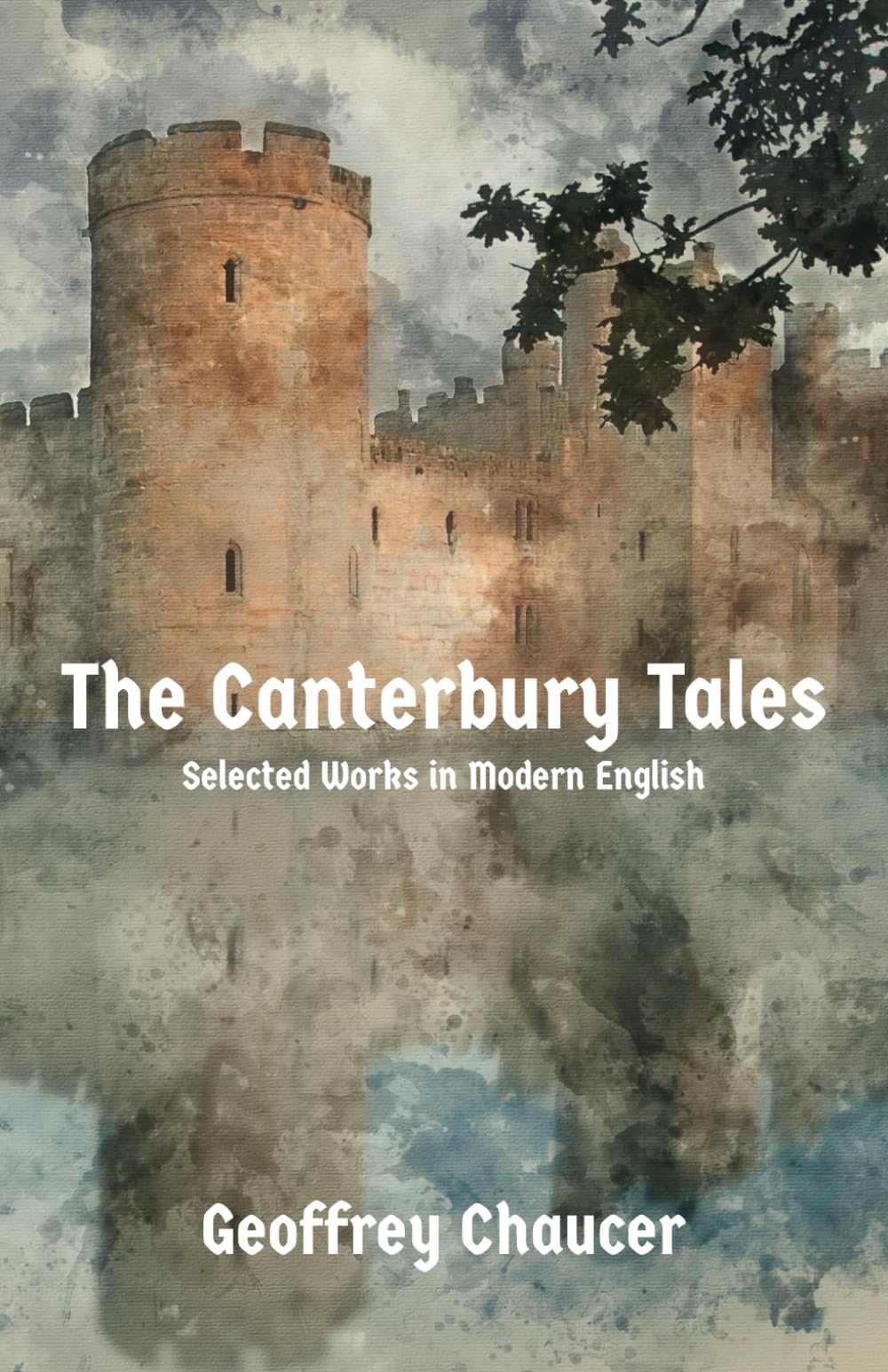 The Canterbury Tales: Selected Tales in Modern English: Chaucer ...