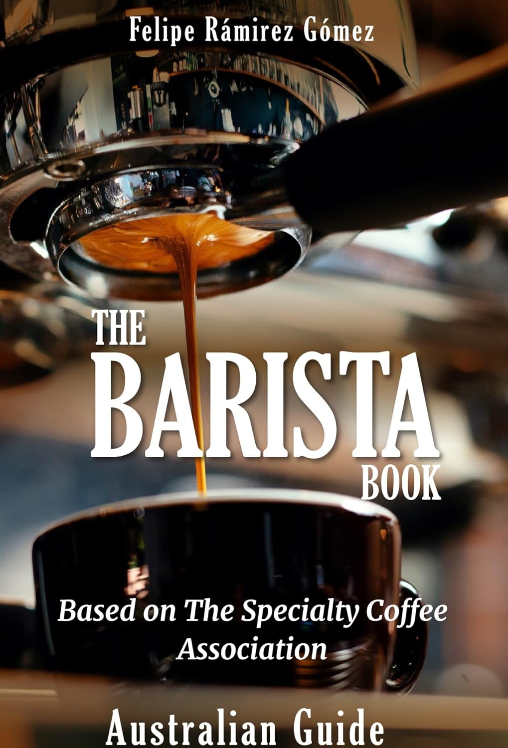 Amazon.com: The Barista book: Based on the Specialty Coffee Association ...