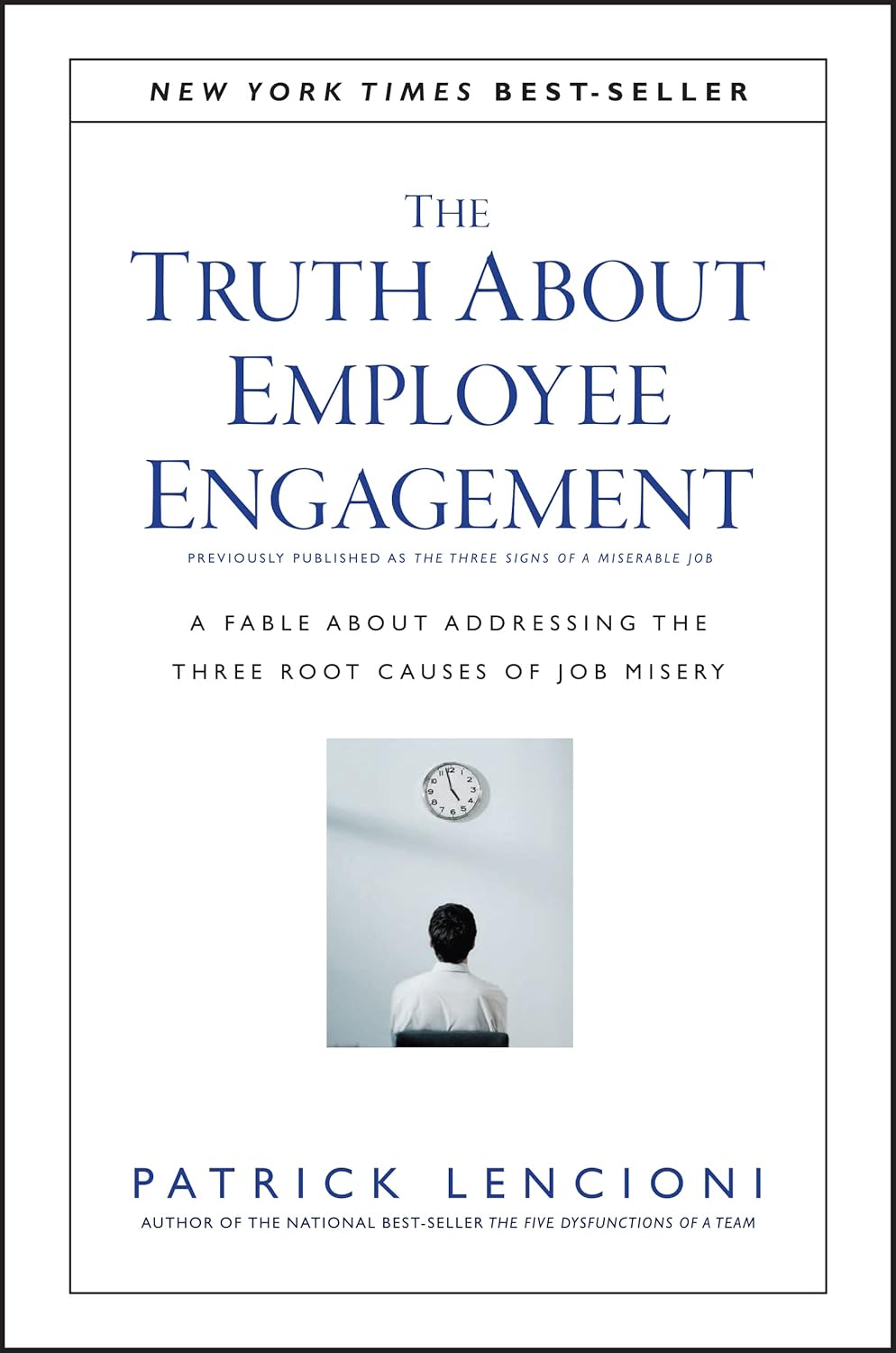 The Truth About Employee Engagement - A Fable About Adressing the Three ...