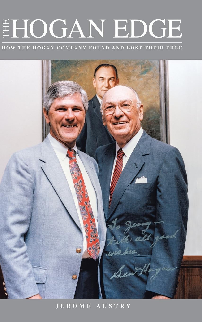 Amazon.com: The Hogan Edge: How the Hogan Company Found and Lost Its ...