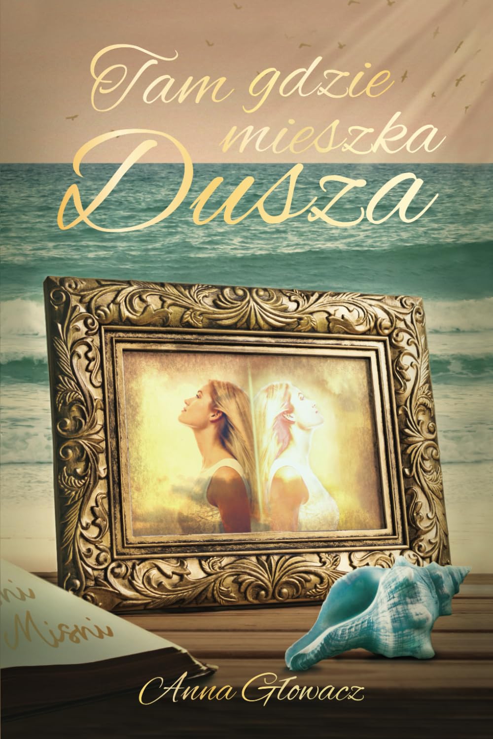 Amazon.com: Tam gdzie mieszka Dusza (Polish Edition): 9798326153999 ...