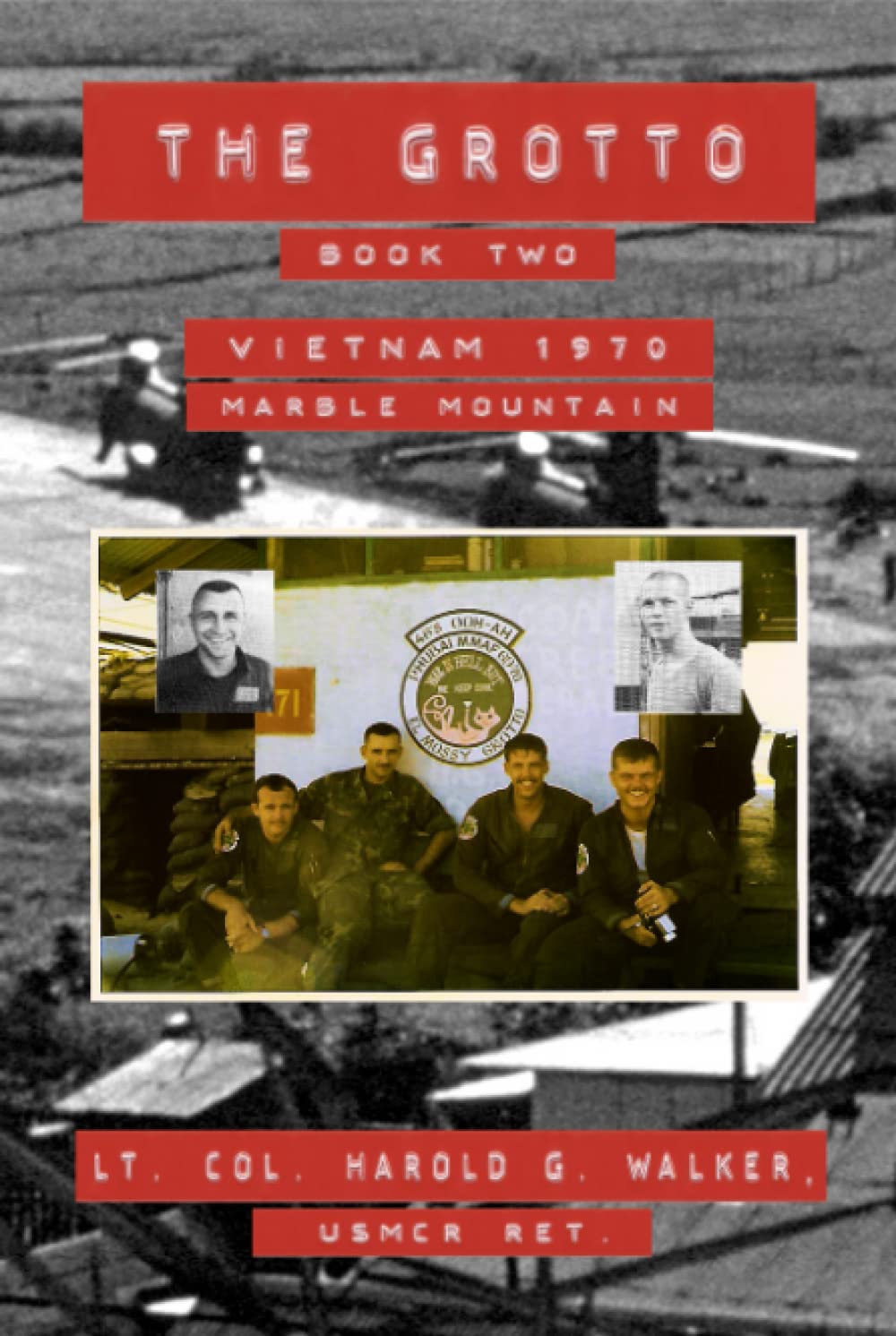 The Grotto Book Two: Vietnam 1970 Marble Mountain: Walker, Harold G ...