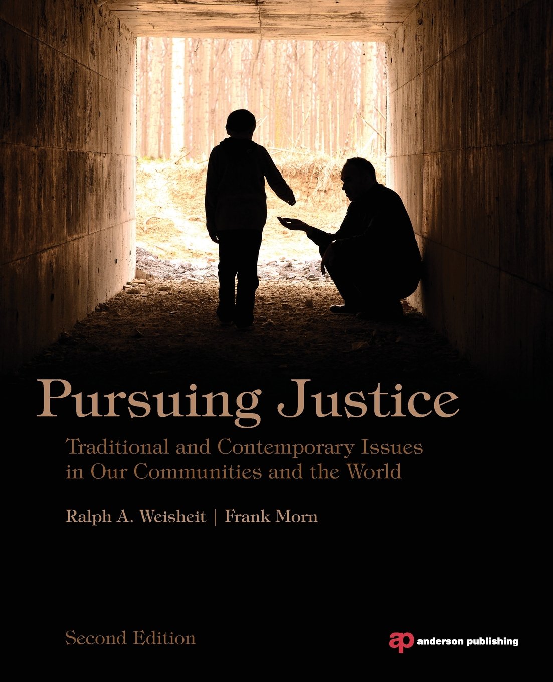 Pursuing Justice, Second Edition: Traditional and Contemporary Issues ...